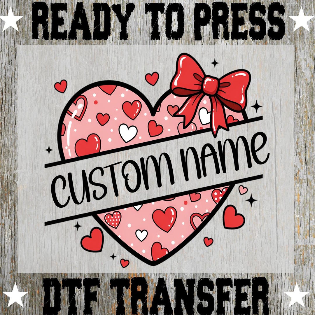 Custom Valentine Ready to Press: Personalized Name Valentines Day Heat ...