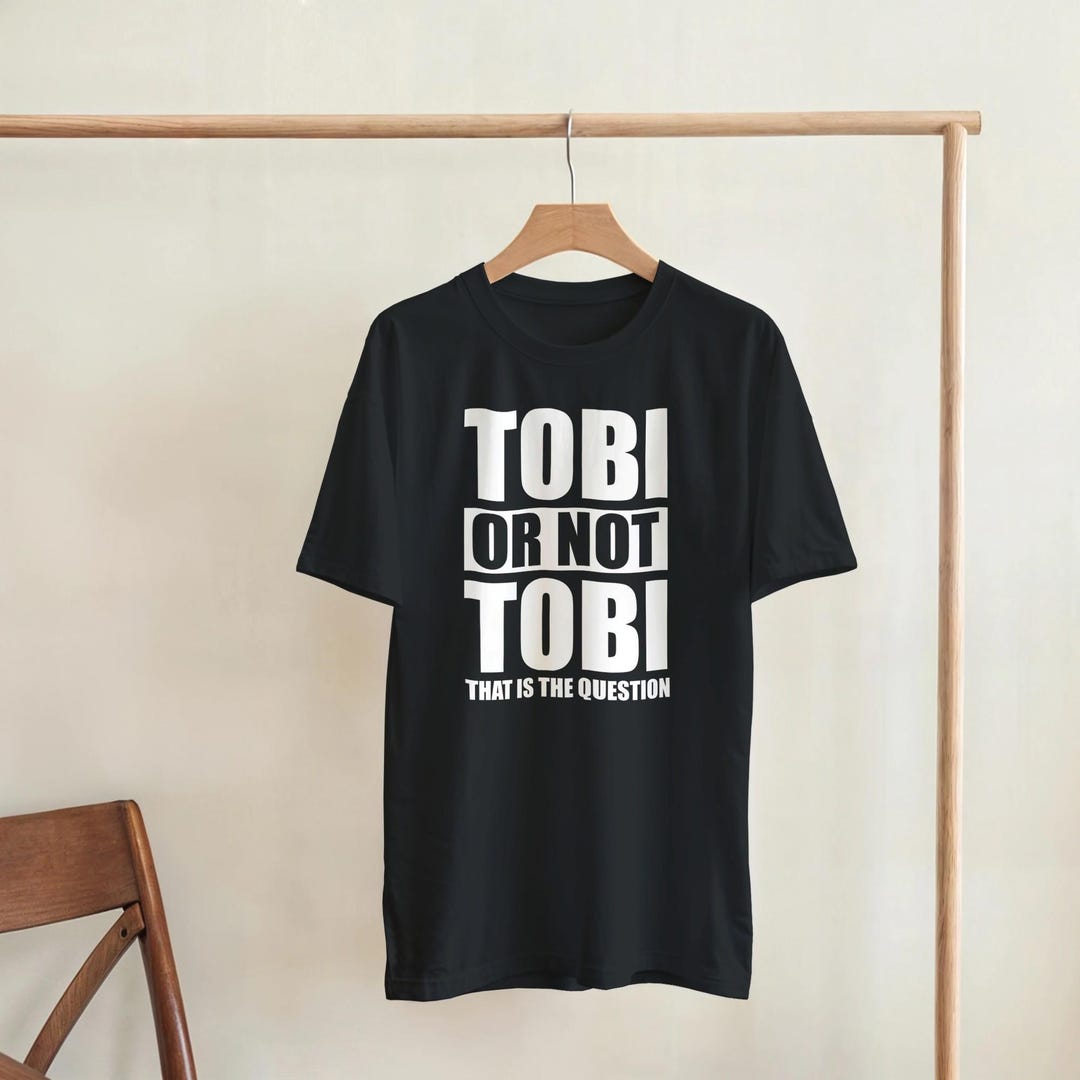 TOBI or Not TOBI Unisex T-shirt - Etsy