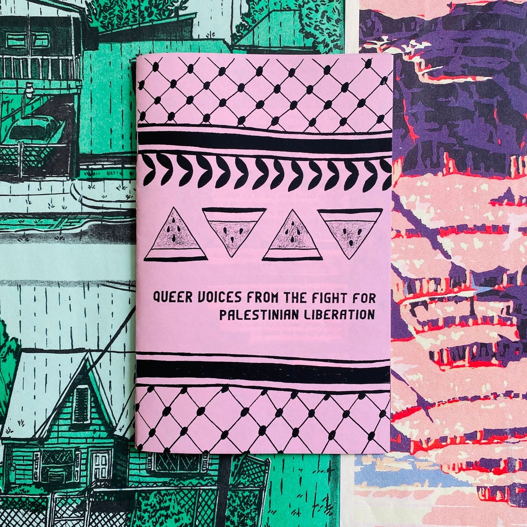 Queer Voices From the Fight for Palestinian Liberation Zine | LGBTQ+ ...