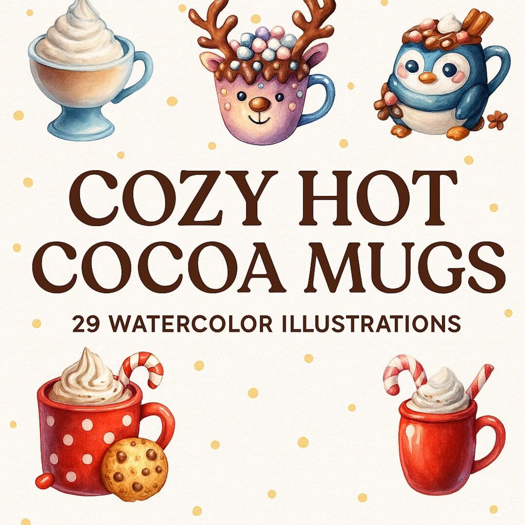 Cozy Hot Cocoa Mugs Clipart Bundle: Winter Drink Illustrations PNG Set ...