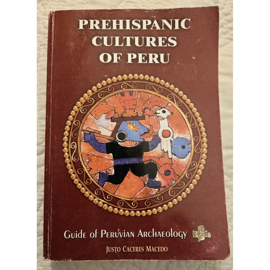 Prehispanic Cultures of Peru: Guide of Peruvian Archaeology Macedo 2001 ...