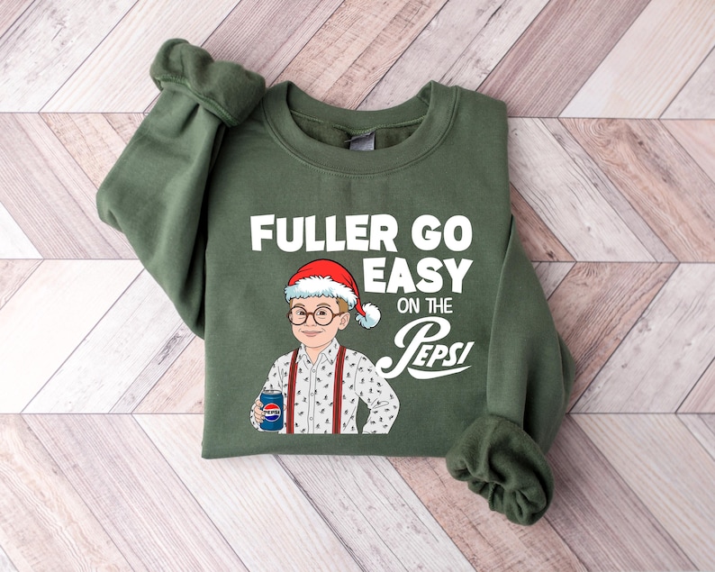 Fuller Go Easy on the Pepsi Christmas Sweatshirt, Funny Home Alone ...