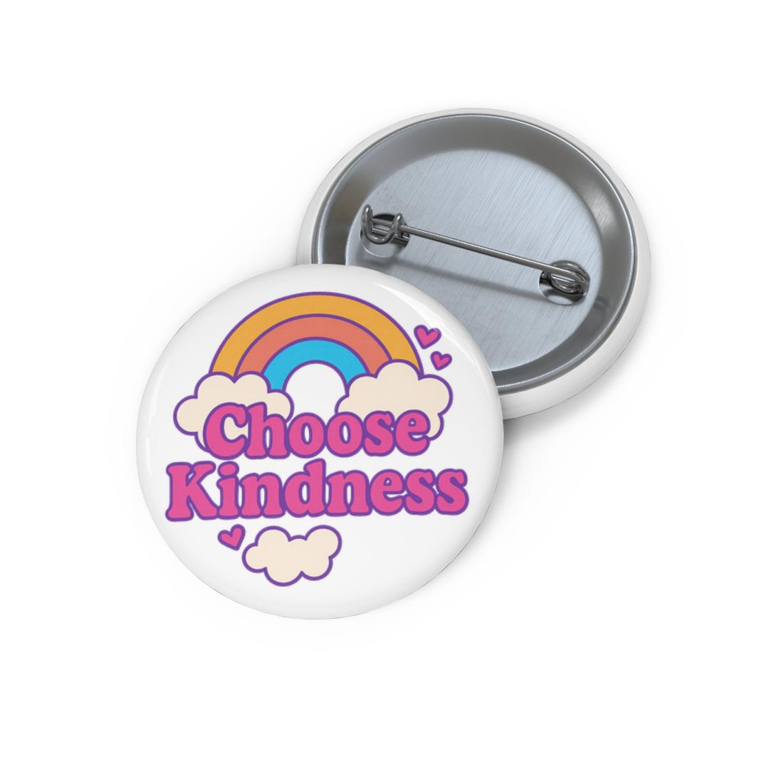 Custom Kindness Pin Buttons - Cute Rainbow Badge, Positive Affirmation ...