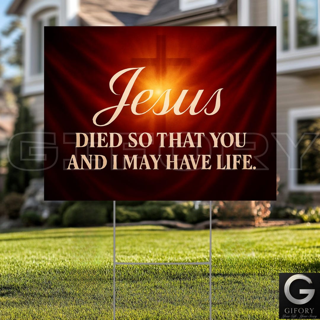Jesus Christian Yard Sign, Inspirational Religious Sign, Jesus Died so ...