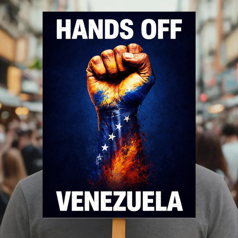 Hands off Venezuela Protest Sign – Anti Intervention Poster, Political ...