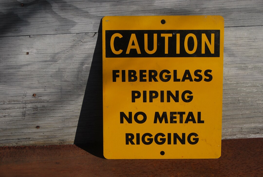 Vintage Industrial Metal Sign, "caution, Fiberglass Piping, No Metal ...