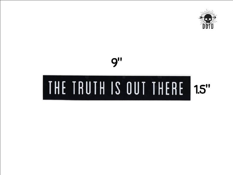 The Truth is Out There Sticker Xfiles X Files Opaque Decal - Etsy