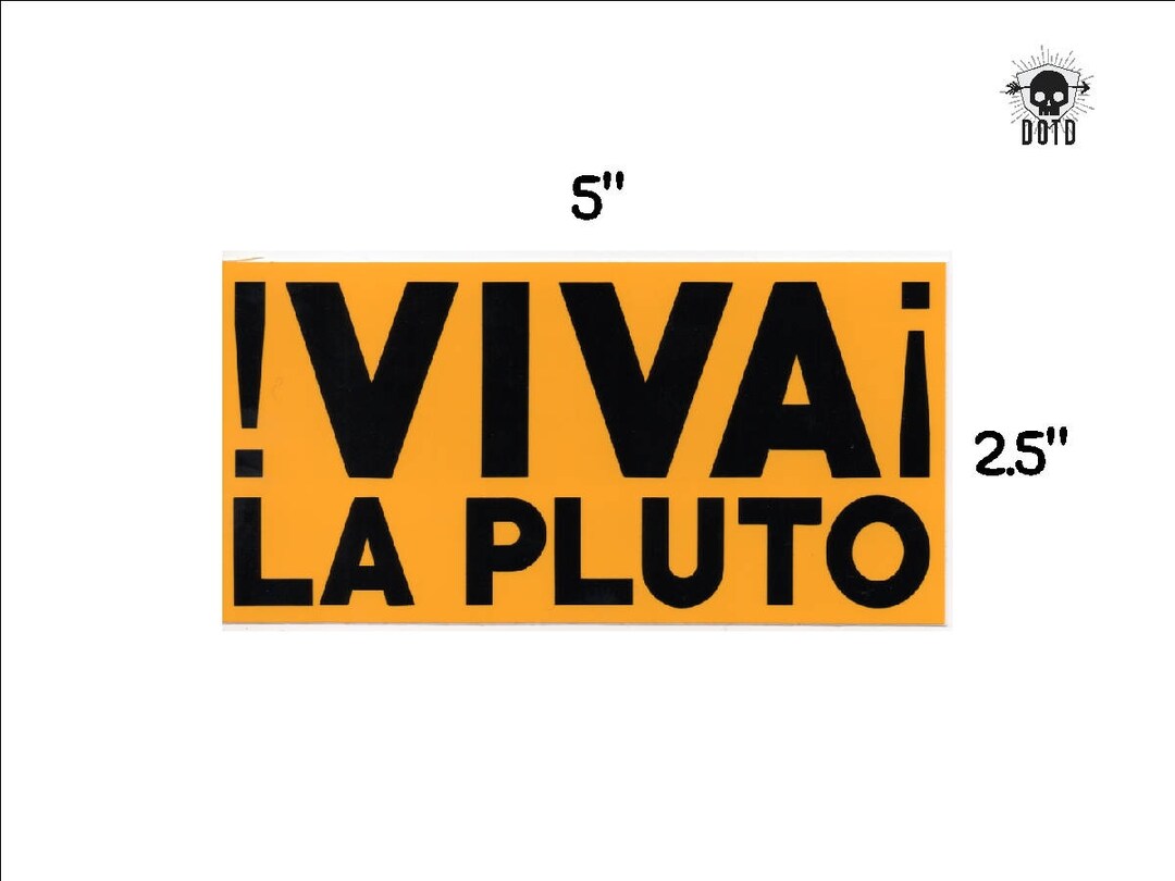 Viva La Pluto Sticker Space Planet Science Opaque Decal Bumper Sticker Laptop Decal Geek Gift ...