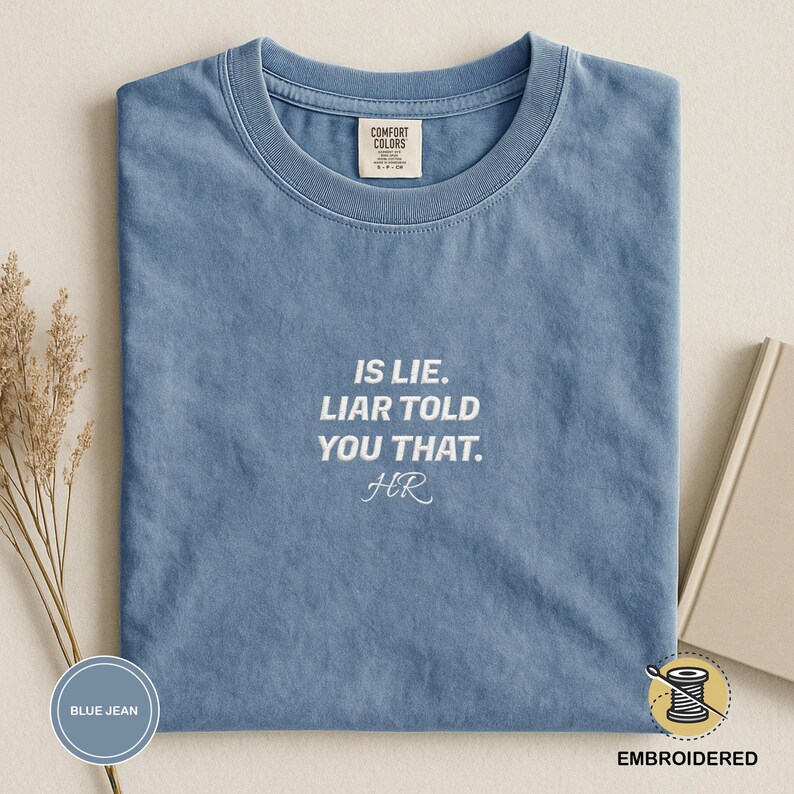Comfort Colors Embroidered is Lie, Liar Told You That T-shirt, Hockey ...