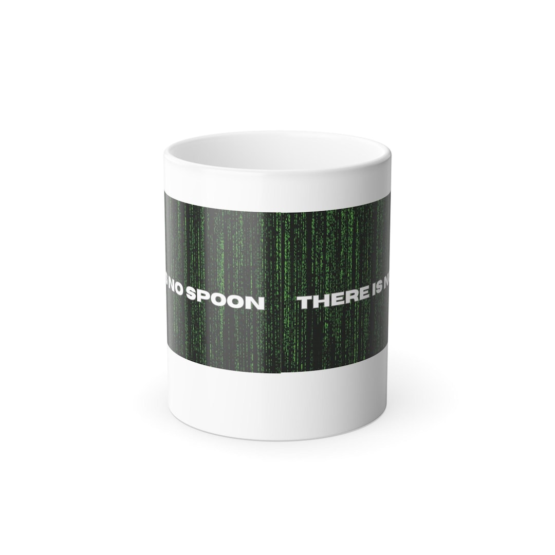 There is No Spoon Matrix Code Mug, Color Morphing Mug - Etsy