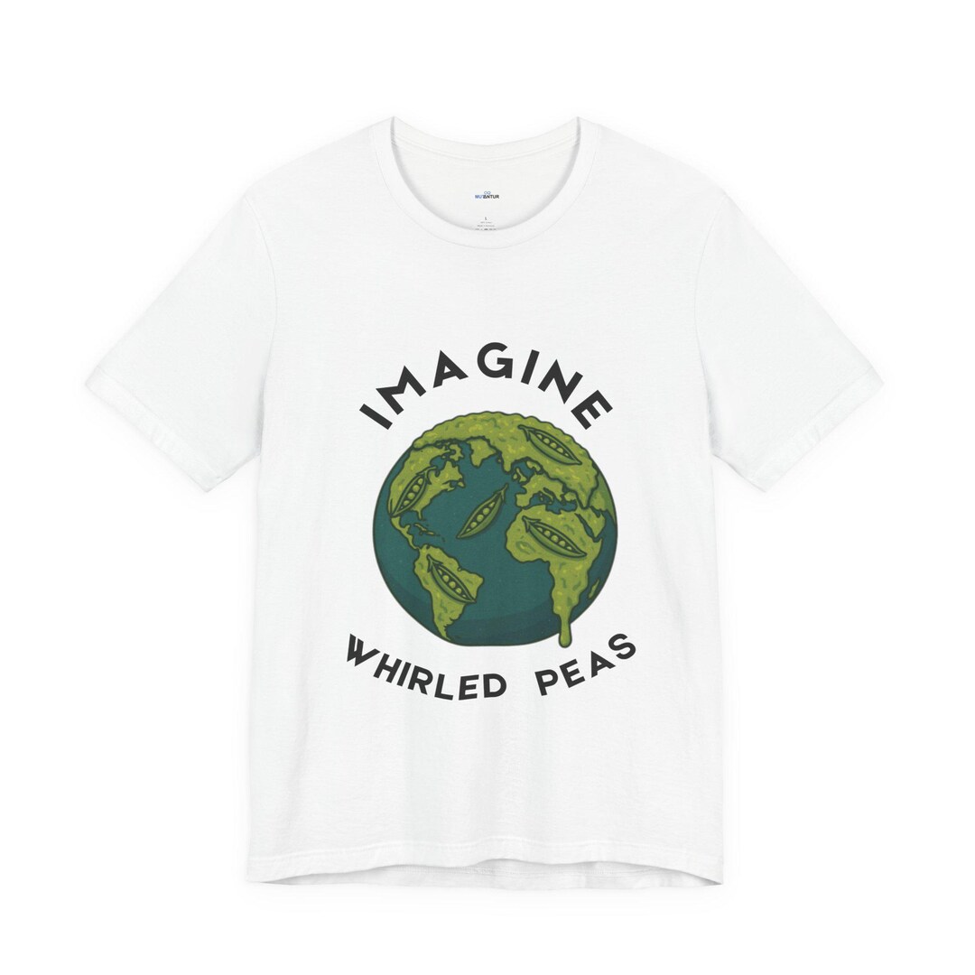 Imagine Whirled Peas Short Sleeve Tee, Eco-friendly T-shirt - Etsy