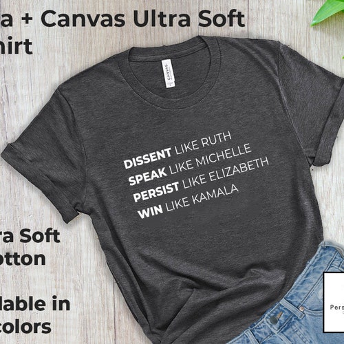 Win Like Kamala Dissent Like Ruth Speak Like Michelle | Etsy