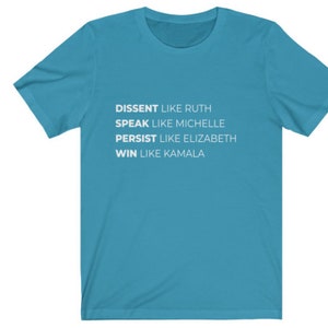 Win Like Kamala Dissent Like Ruth Speak Like Michelle | Etsy