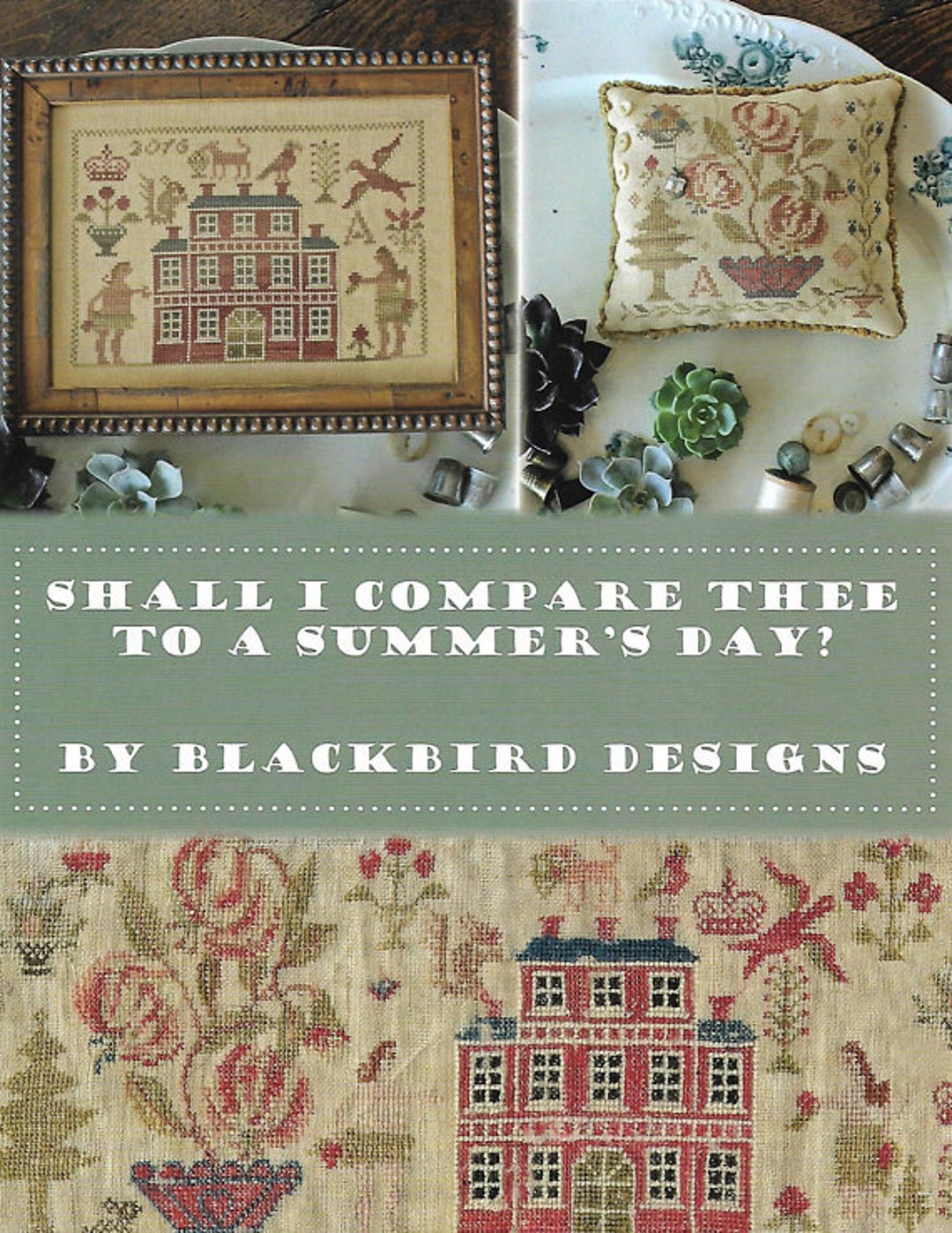 BLACKBIRD DESIGNS Shall I Compare Thee to A Summer's Day Counted Cross ...