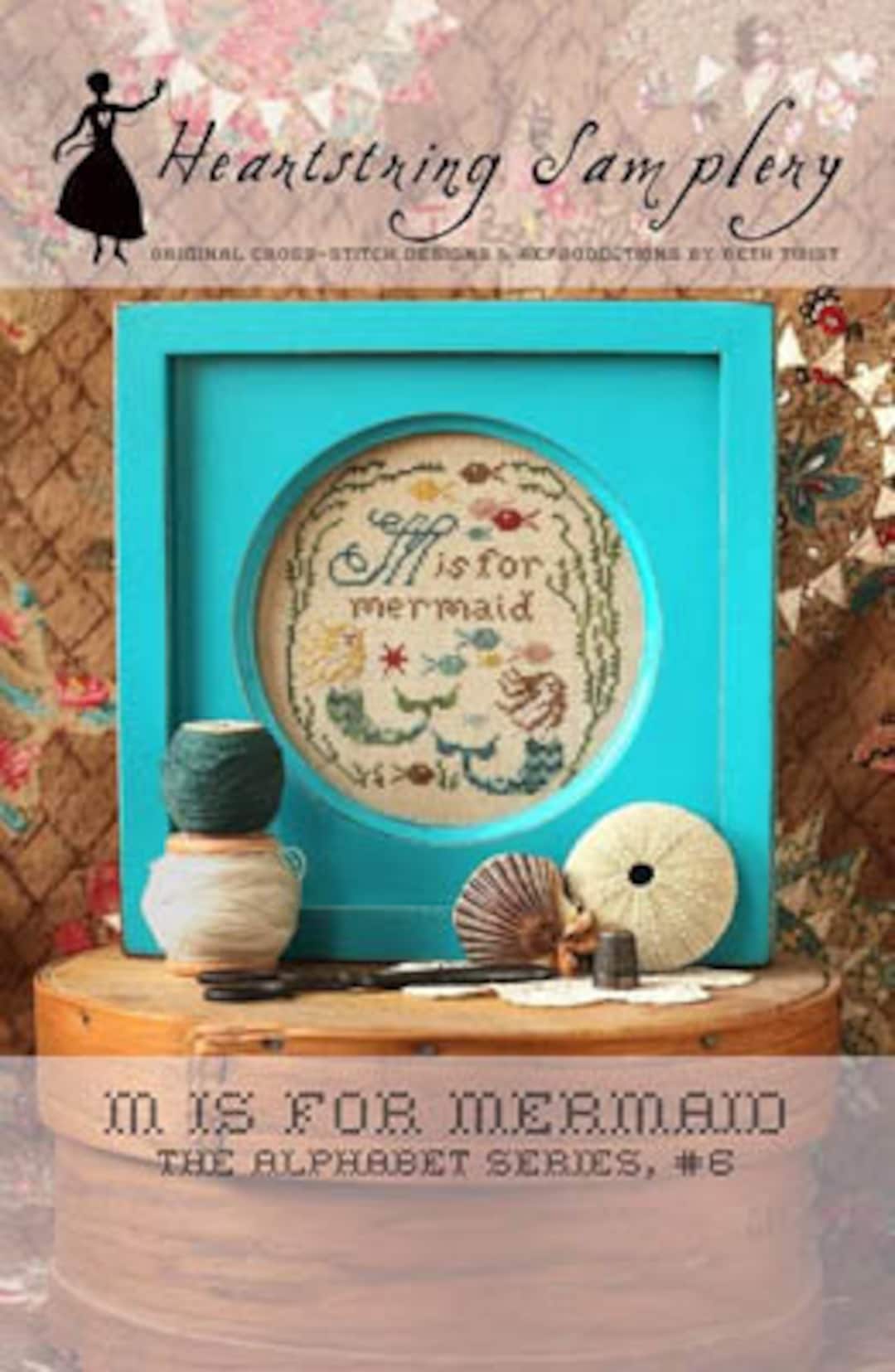 HEARTSTRING SAMPLERY M is for Mermaid Alphabet Series #6 Counted Cross ...