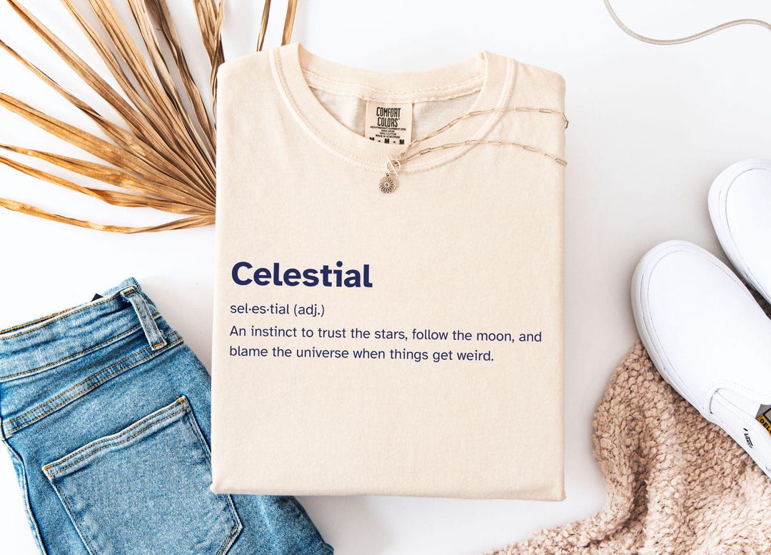Celestial Definition T-shirt, Funny Definition Shirt, Dictionary Shirt ...