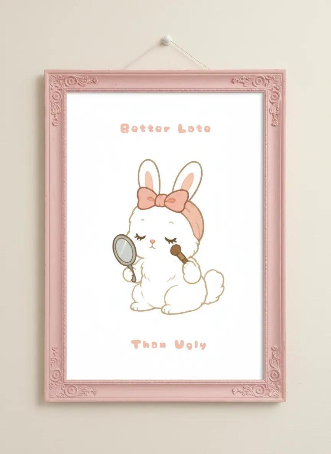 Better Late Than Ugly - Bunny Printable Wall Art - Etsy
