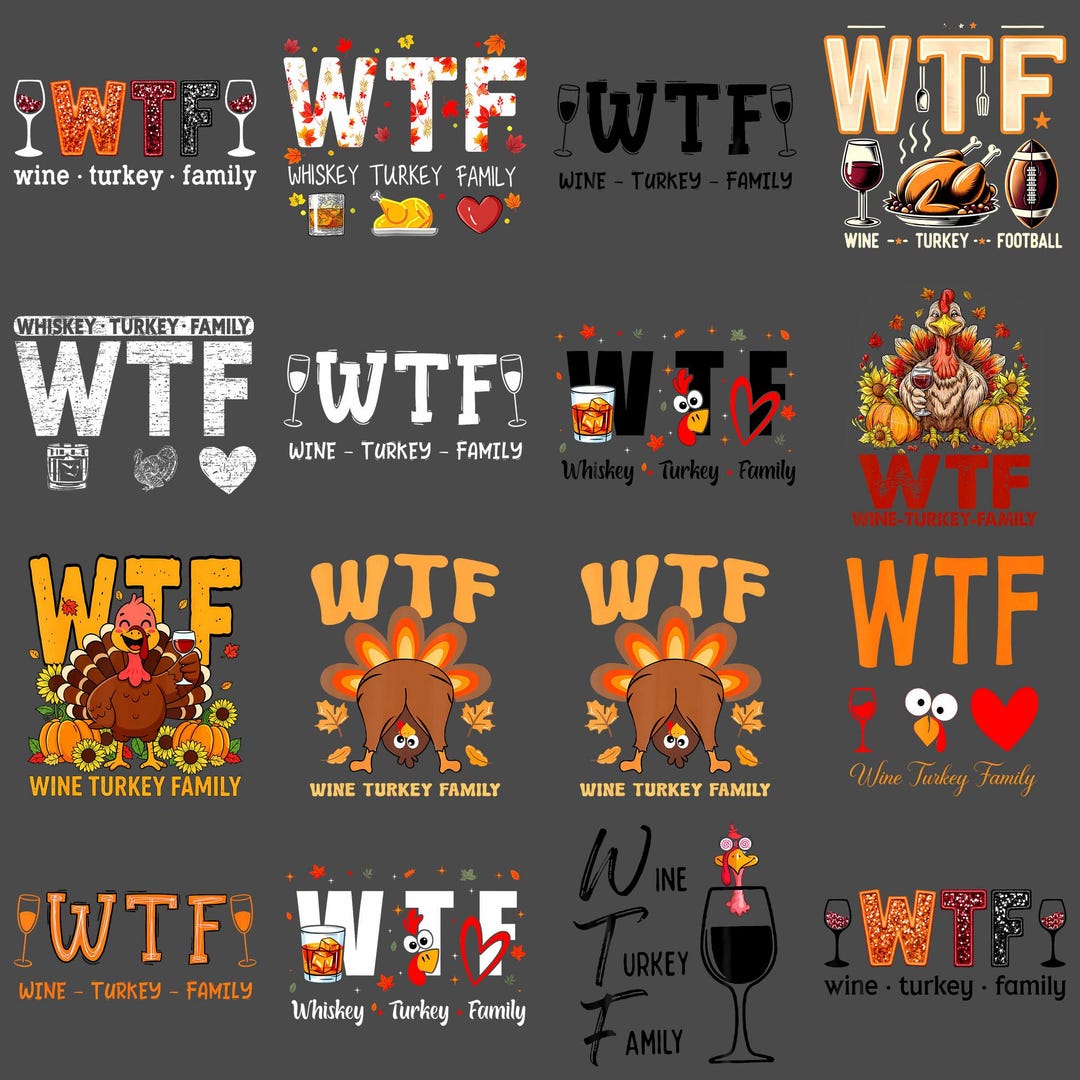 WTF Wine Turkey Family PNG – Funny Sarcastic Thanksgiving Dinner ...