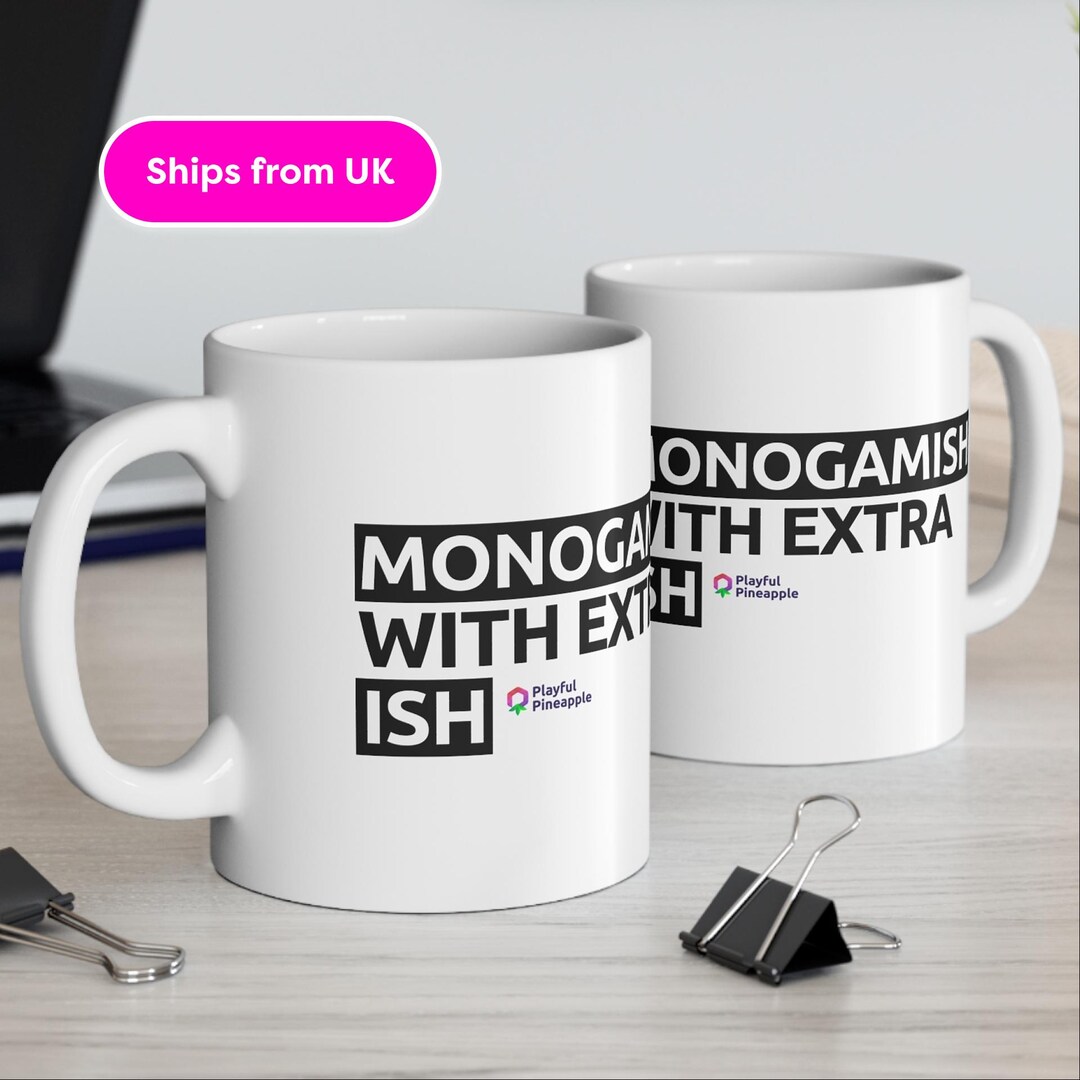 Monogamish With Extra Ish Mug - Funny Open-minded Couples Gift by ...