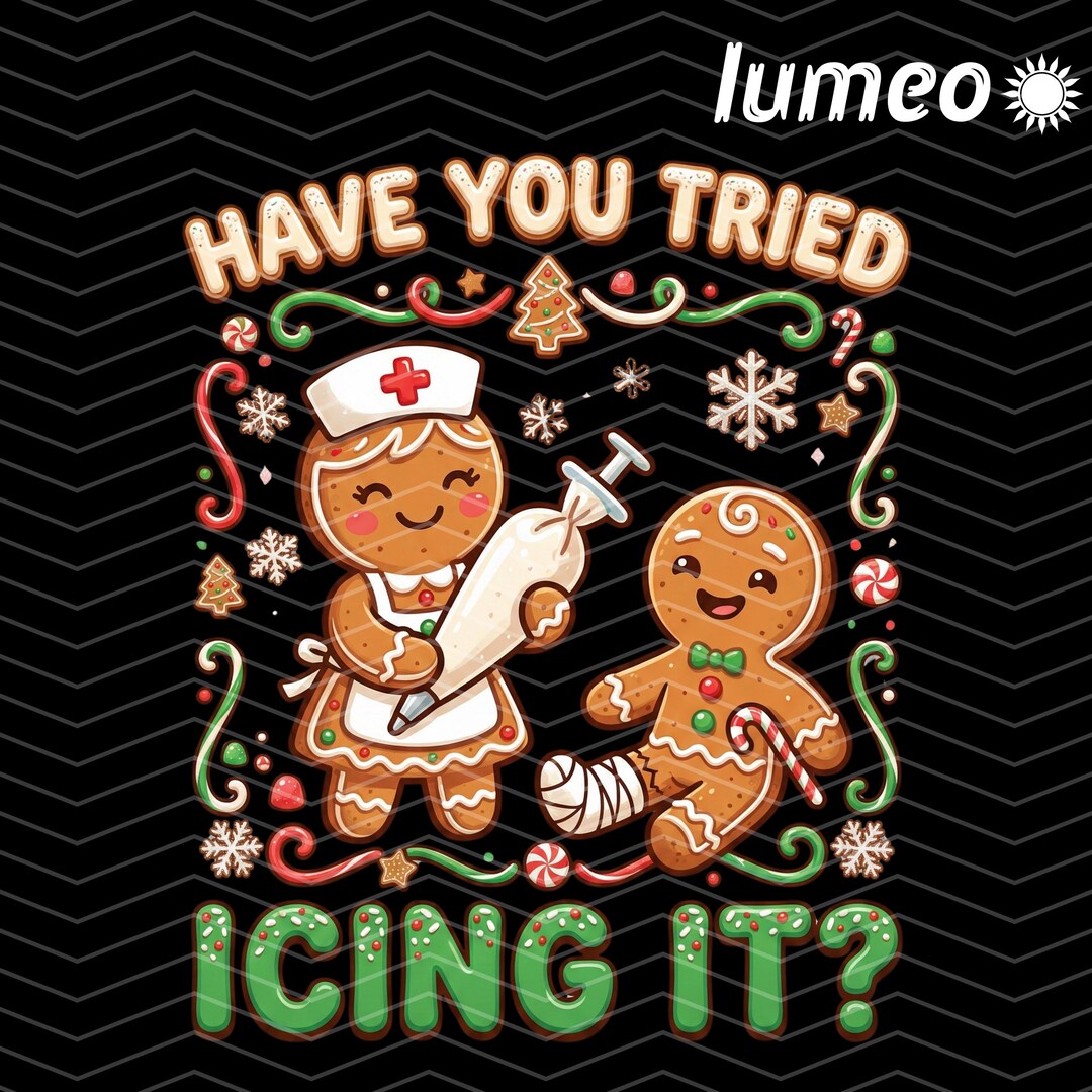 Have You Tried Icing It? PNG: Funny Christmas Gingerbread Holiday Png ...