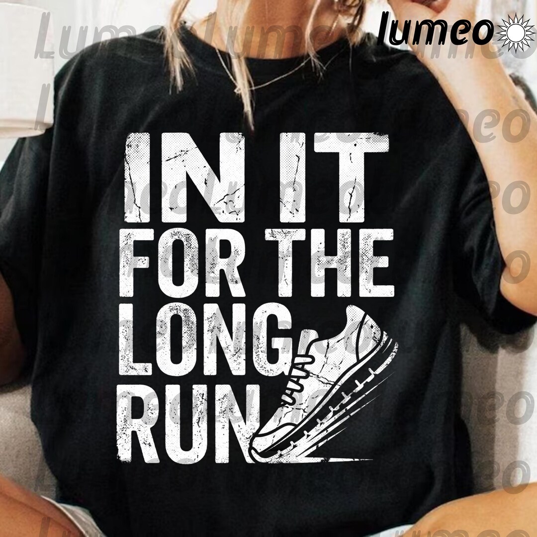 In It for the Long Run PNG: Motivational Running Quote Endurance ...