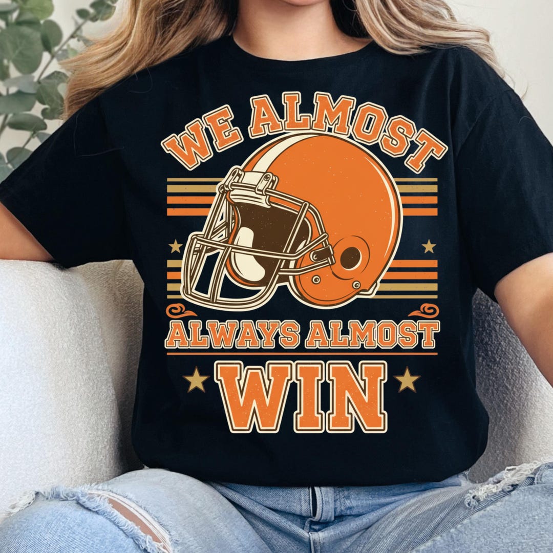 We Almost Always Almost Win T-shirt, Competitive Humor Gift ...