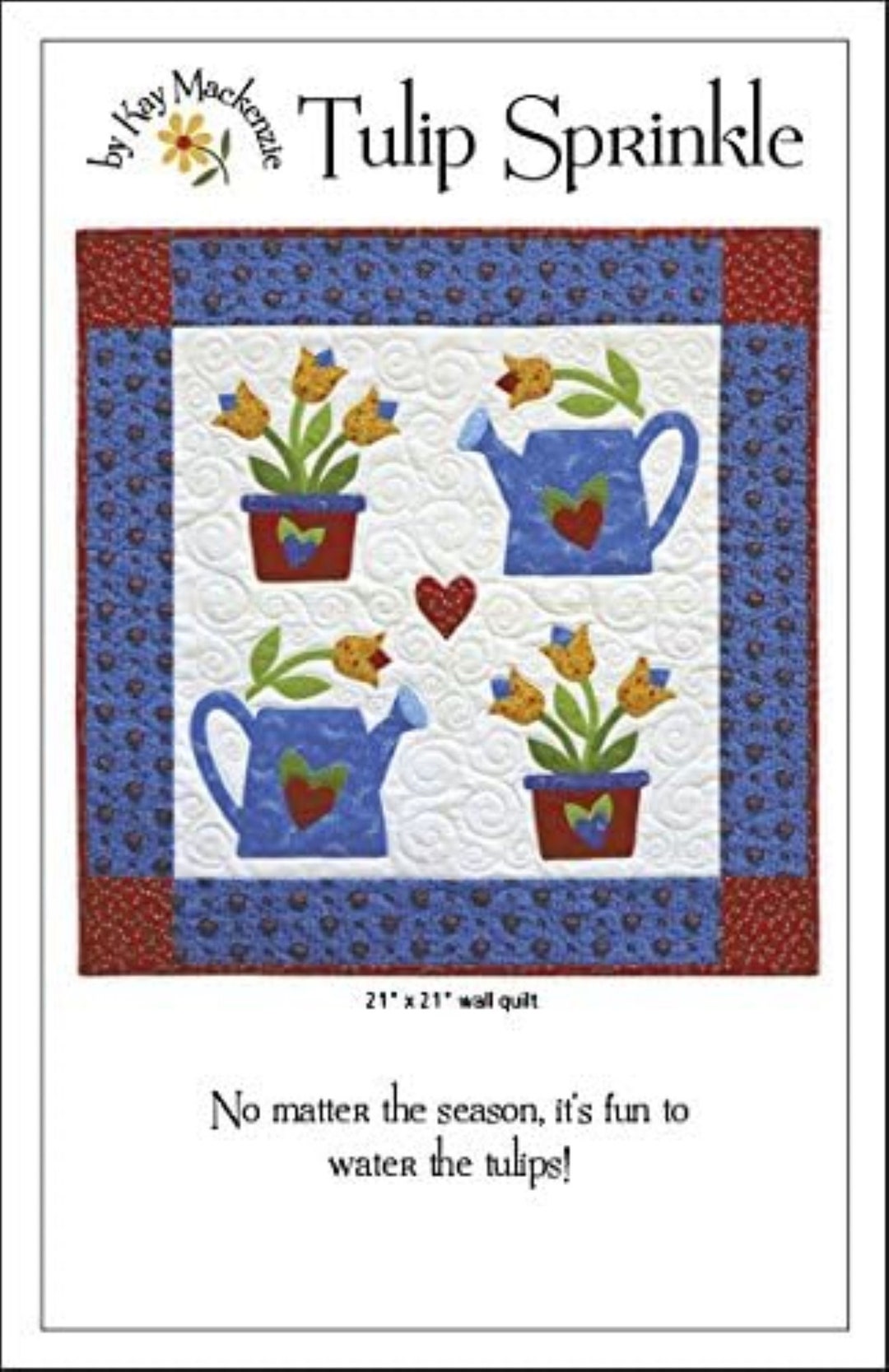 Tulip Sprinkle Wall Quilt Pattern by Kay Mackinzie 21" X 21" - Free ...