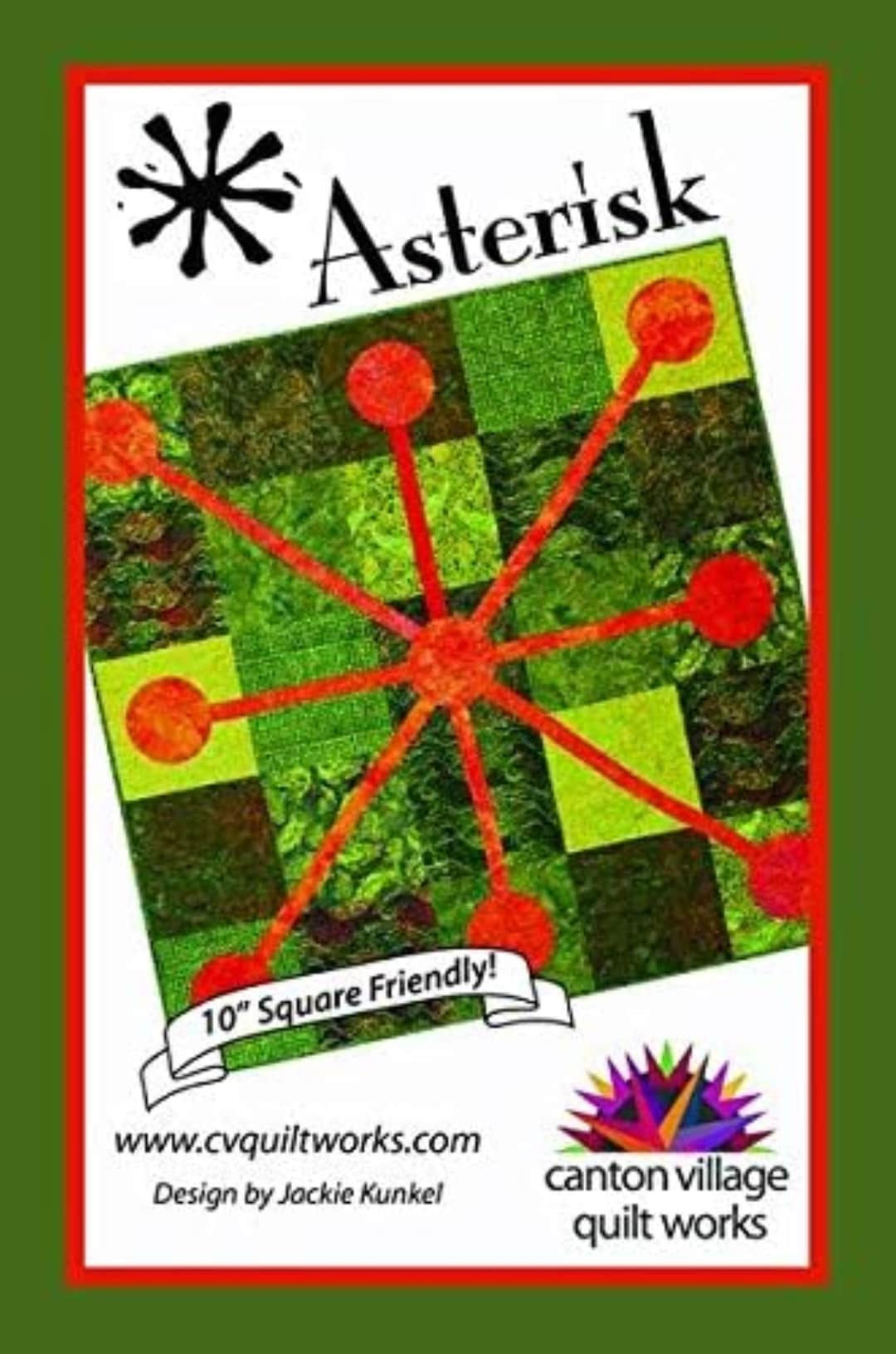 Asterisk Quilt Pattern by Jackie Kunkel From Canton Village Quilt Works ...
