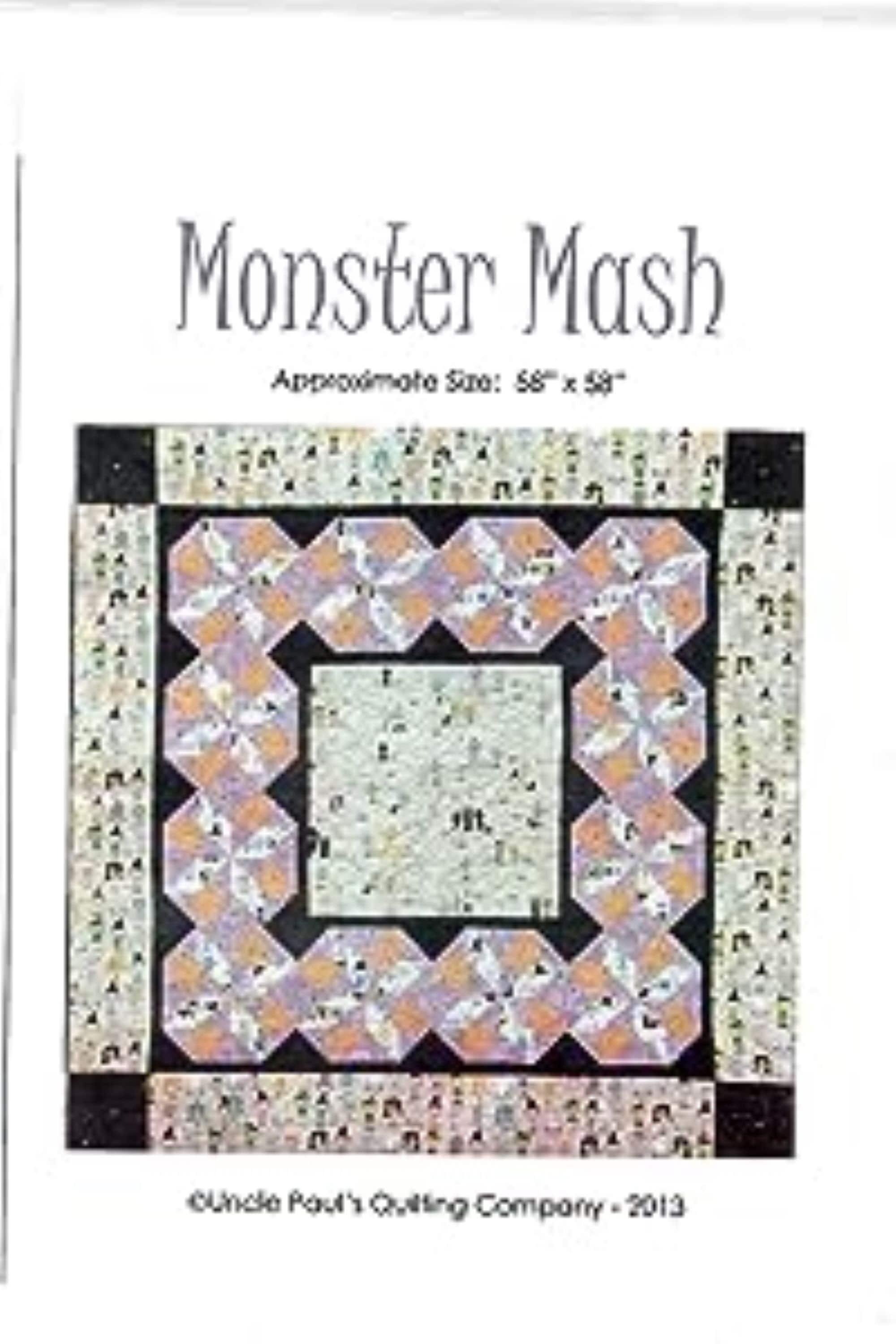 Monster Mash Quilt Pattern From Uncle Paul's Quilting Company 58" X 58 ...