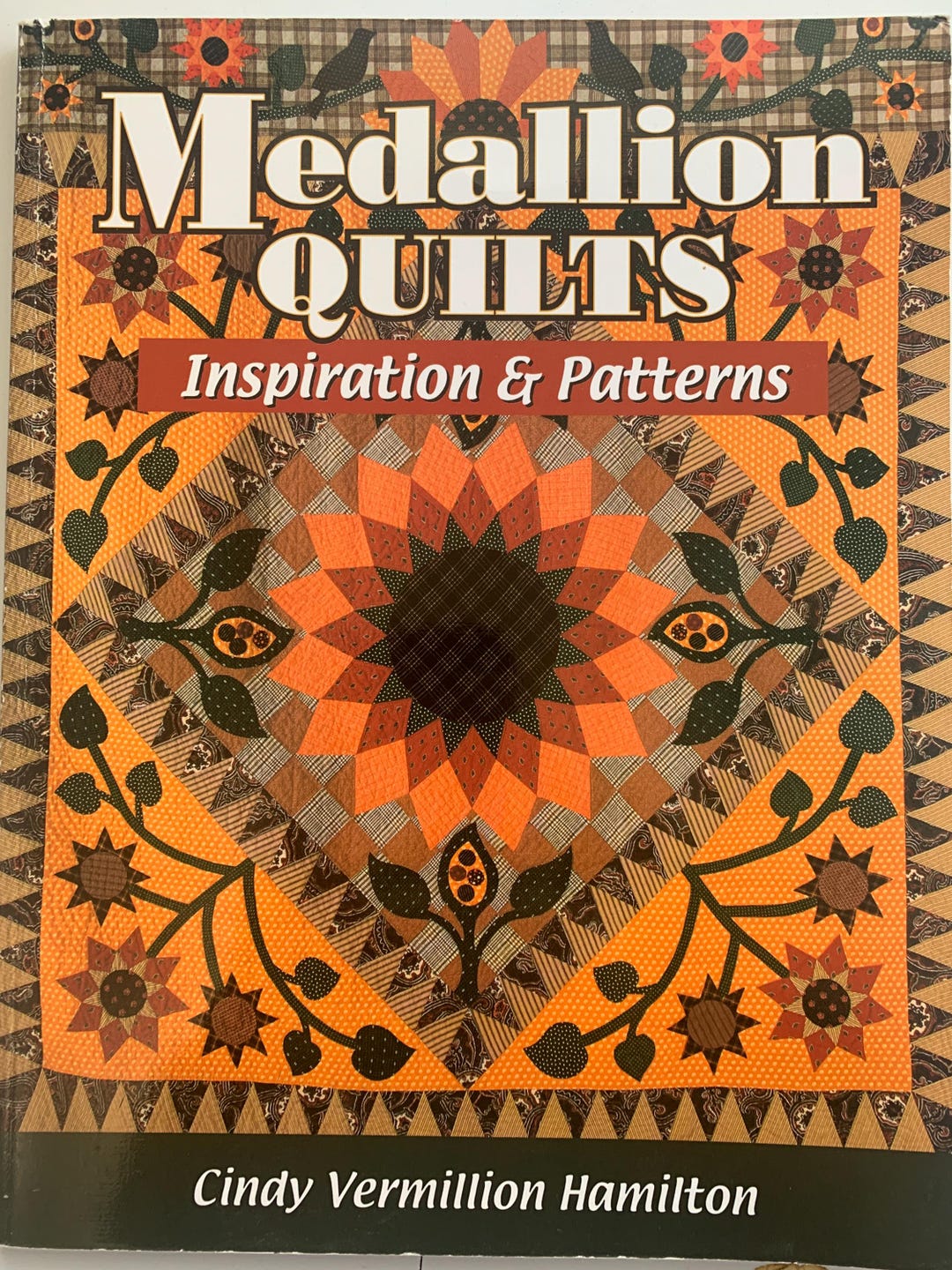 Medallion Quilts Inspiration & Patterns By; Cindy Vermillion Hamilton ...