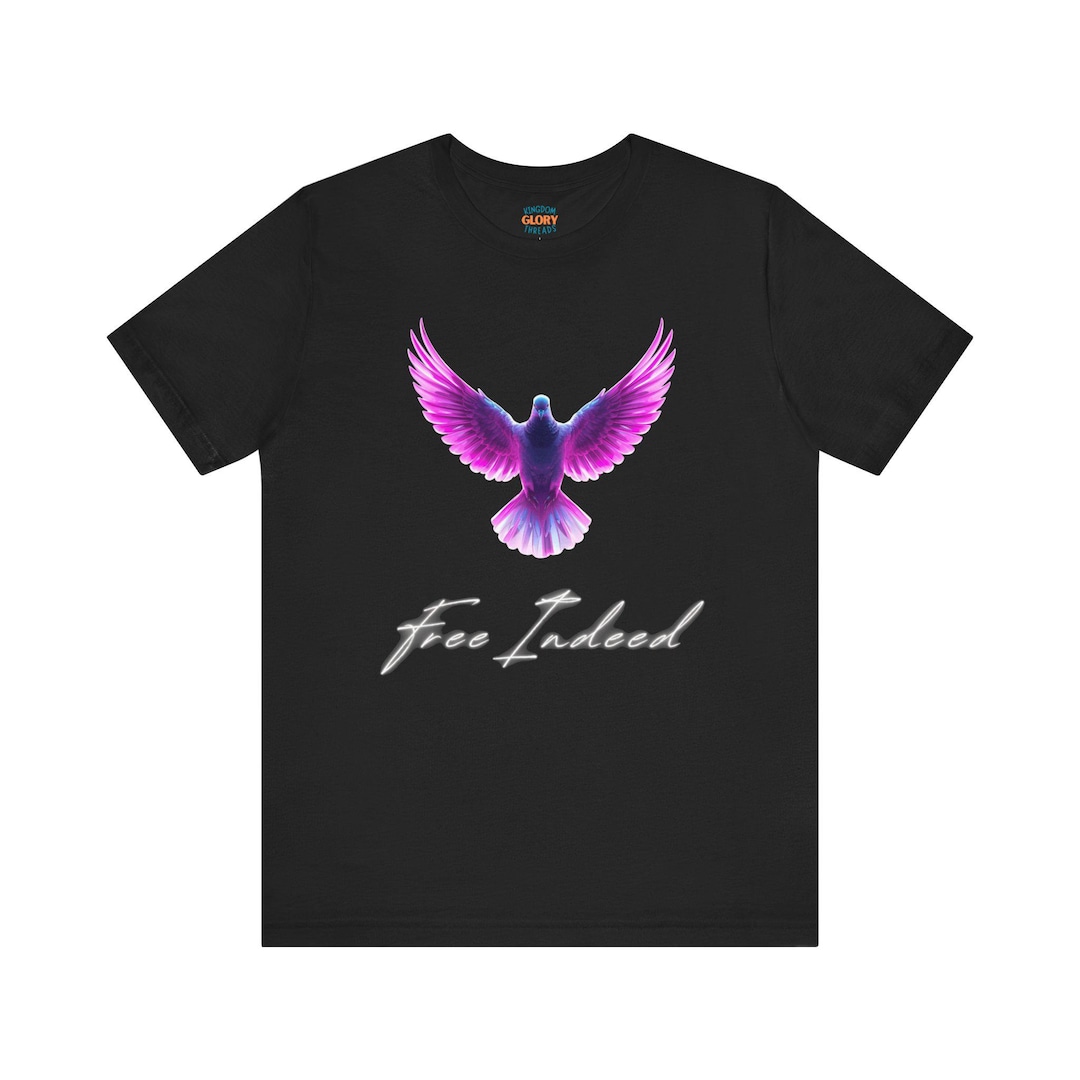 Free Indeed Dove T-shirt | Neon Christian Shirt | John 8:36 Bible Verse ...