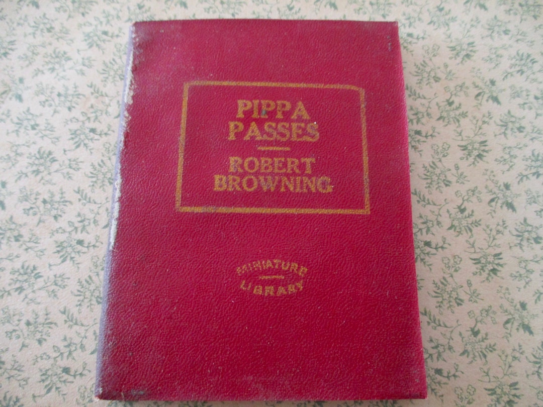 1920s Tiny Book - Pippa Passes, Robert Browning, Red Bound, Miniature ...