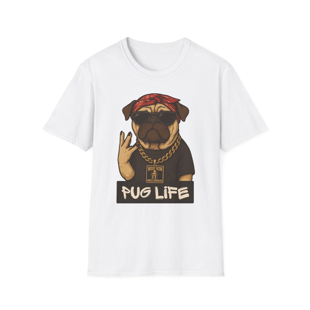 Pug Life Hip Hop T-shirt: Music Culture Tee, Dog Lover Gift - Etsy