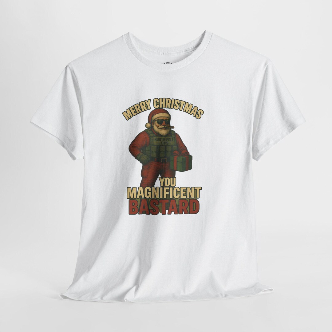 Tactical Santa You Magnificent Bastard Christmas Shirt - Etsy