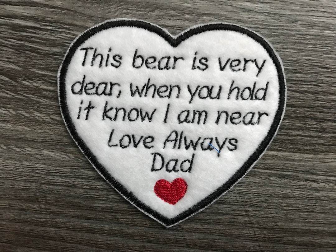 Personalised Heart Shaped Memory Embroidery Patch for a Memory Bear. This Bear is Very Dear ...