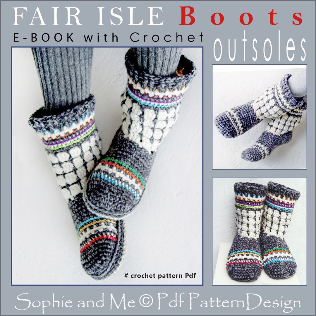 E-BOOK Fair Isle Slipper-boots for Adults, Including CROCHET Soles ...