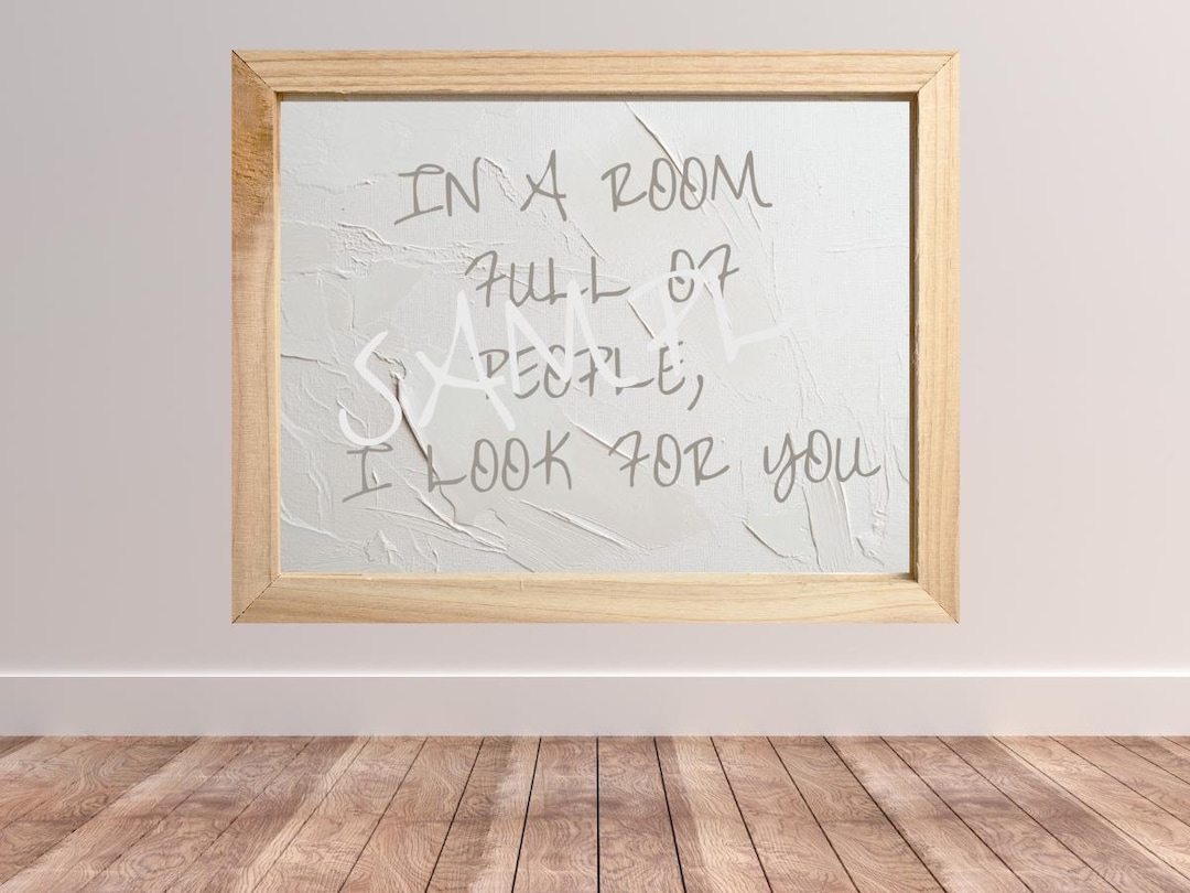 In a Room Full of People, I Look for You Poster - Etsy