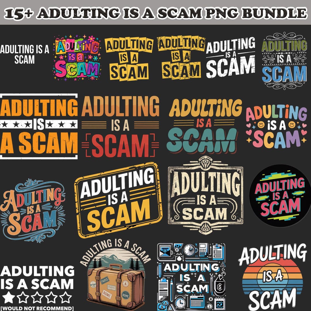 15+ Adulting is a Scam Png Bundle, Funny Sarcastic Quote Png, Retro ...
