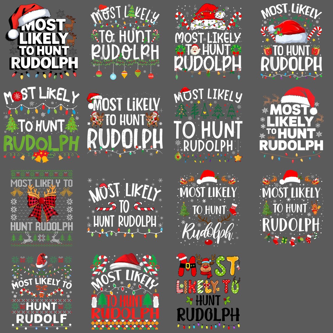 Most Likely to Hunt Rudolph PNG, Funny Family Reunion Christmas Holiday ...