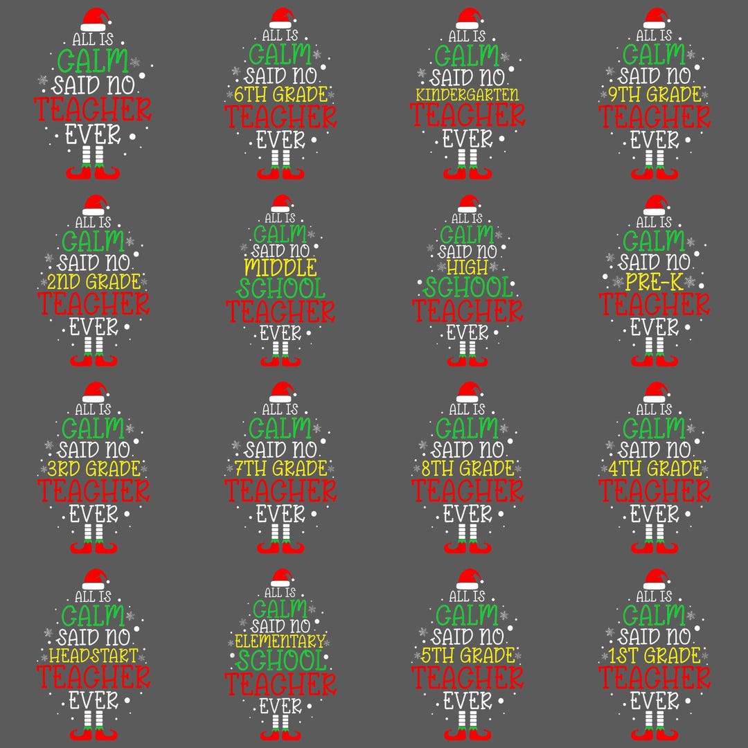 All is Calm Said No Teacher Ever PNG – Funny Teacher Christmas Holiday ...