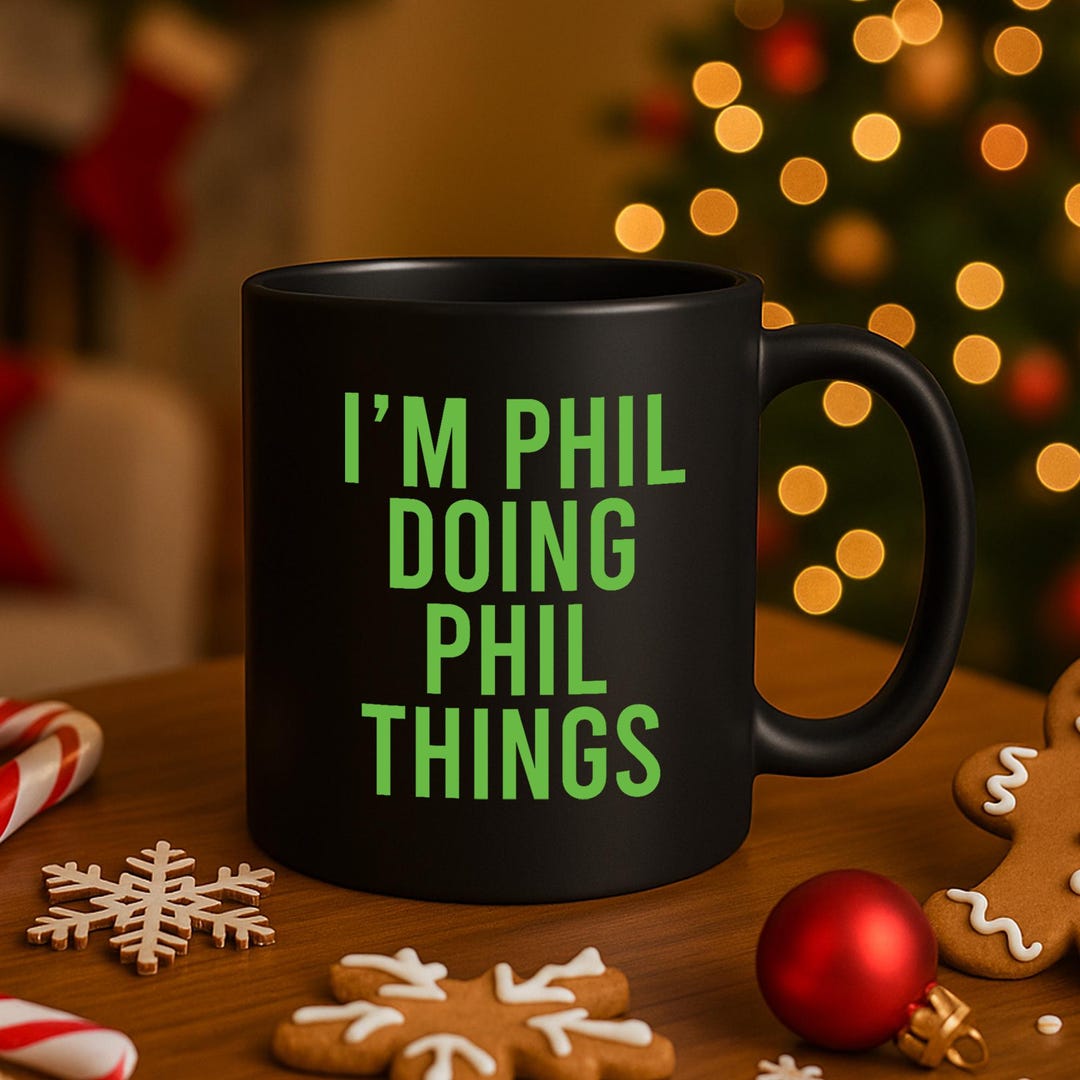 I'm Phill Doing This Phill Things Personalized Coffee Mug, Custom Mug ...