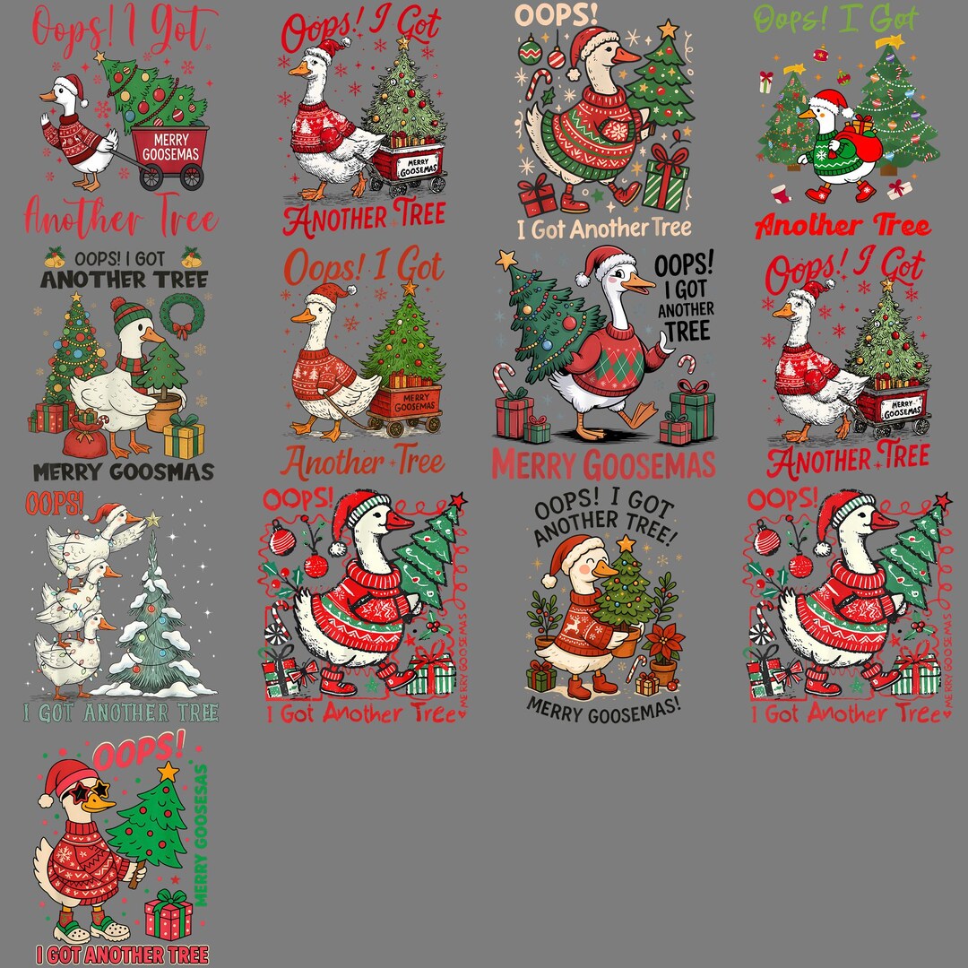 Oops I Got Another Tree Goosemas PNG – Funny Goose Christmas Holiday ...