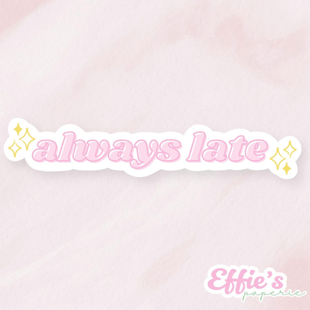 Always Late Sticker | Cute Pink Aesthetic Vinyl Decal – Coquette, Retro ...