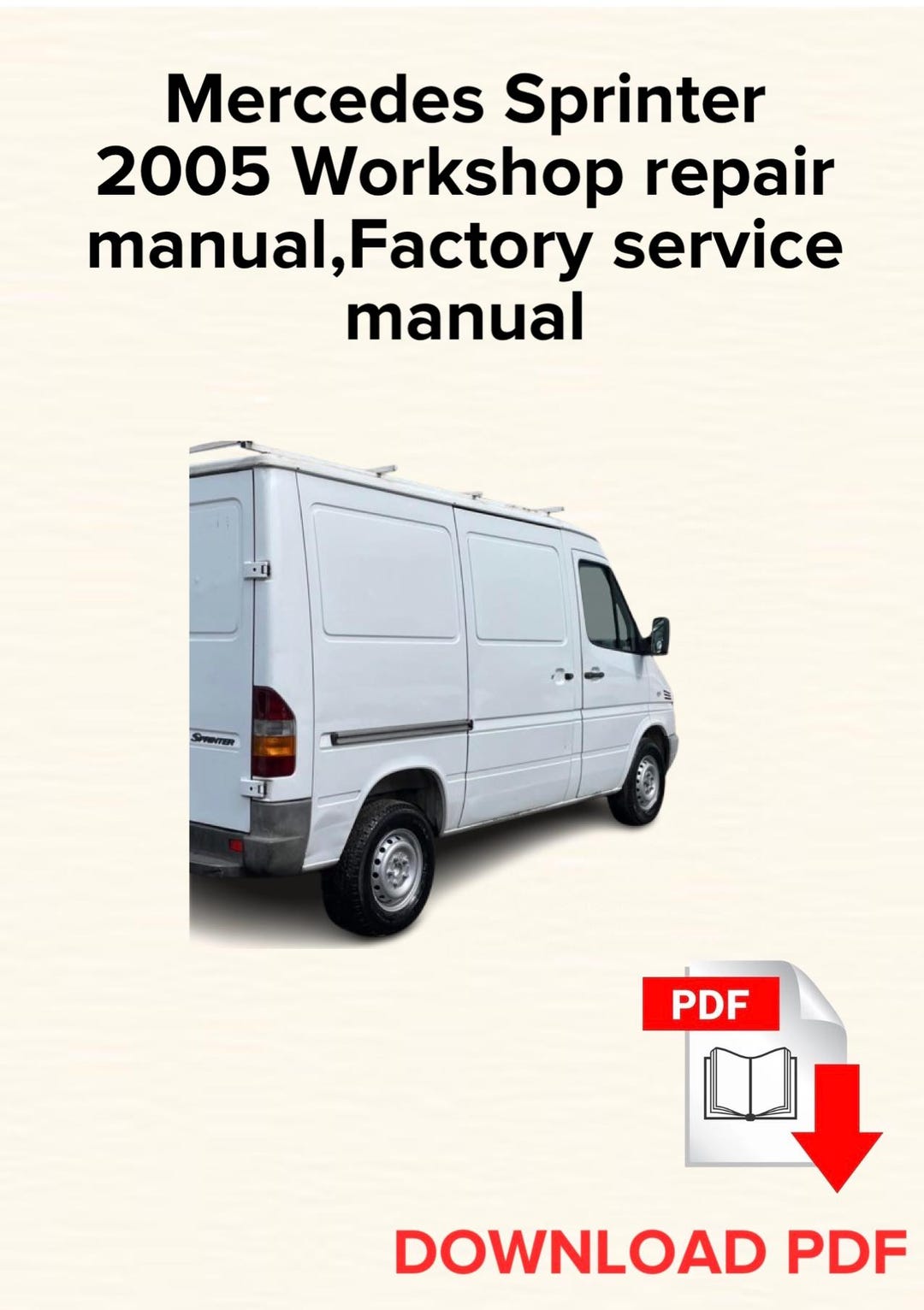 Mercedes Sprinter 2005 Workshop Repair Manual, Maintenance, Factory ...