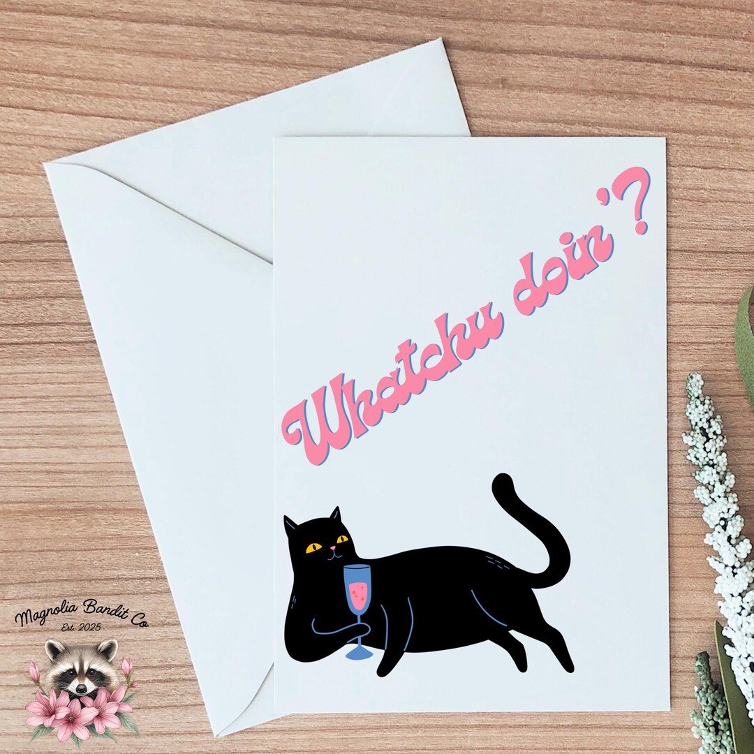 Whatchu Doin Cat Card| Funny Thinking of You Card| Black Cat Wine Card ...