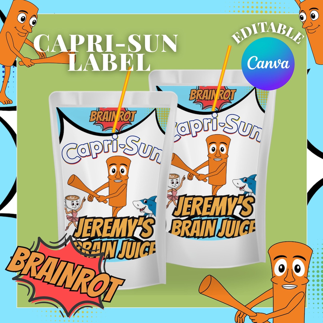 Brainrot Capri-sun Labels, Editable Canva Template, Meme Party Juice ...