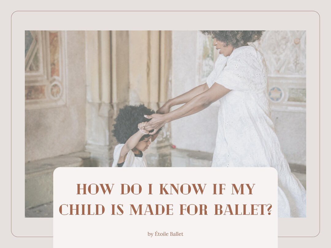 How Do I Know If My Child is Made for Ballet? - Etsy