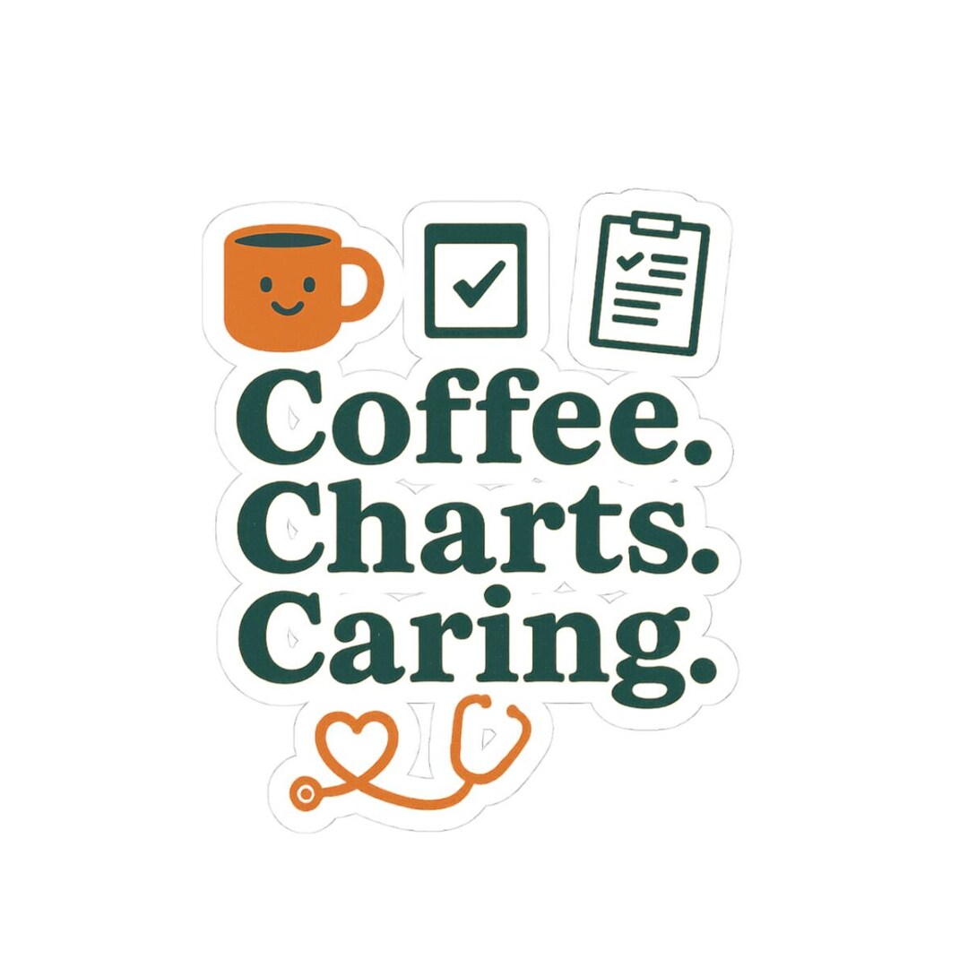 Coffee Charts Caring Sticker: Medical Professional Appreciation Vinyl ...