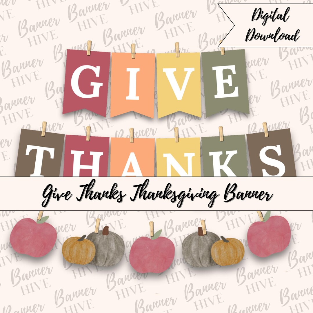 Give Thanks Thanksgiving Banner: Printable Garland Decoration (digital ...
