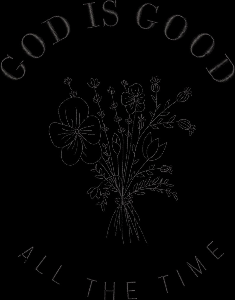 God is Good All the Time Embroidery Design , Wildflowers Christian ...